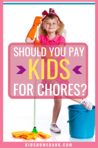 Should you tie Kids' Allowance to Chores? - Kids Home Bank
